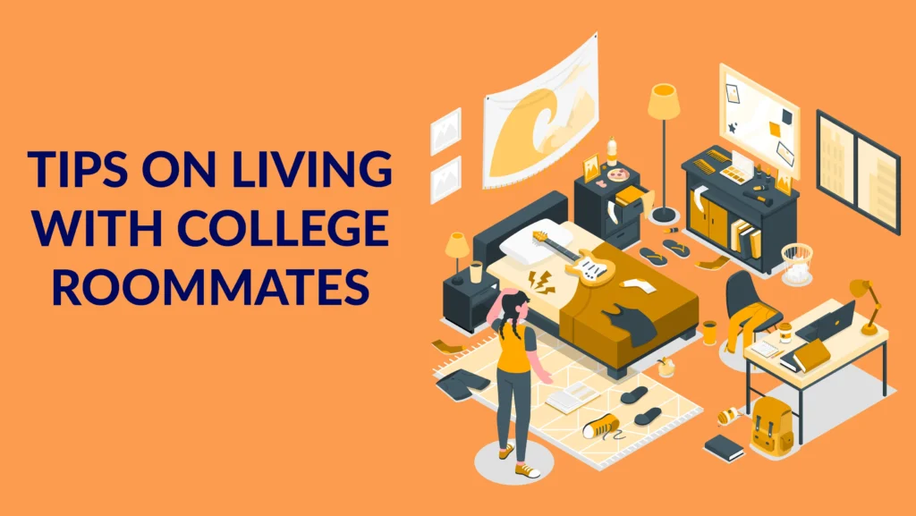 5 Tips On Living With College Roommates | Best Tips For Students